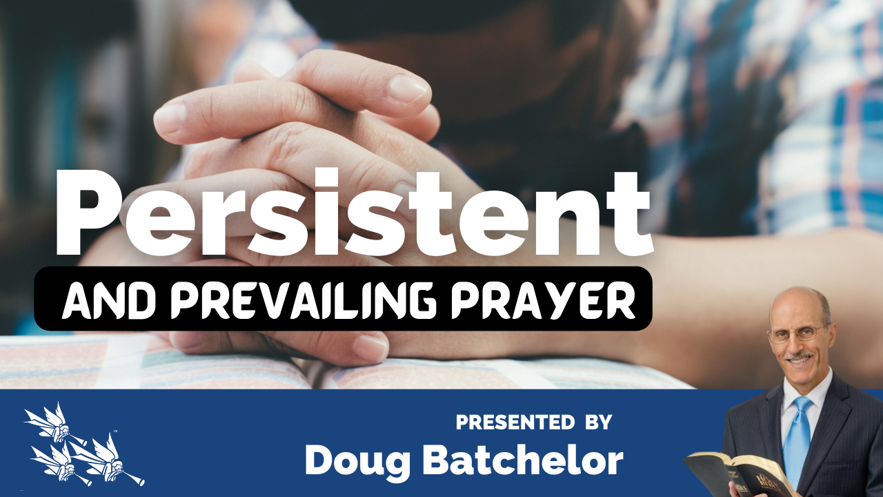 PERSISTENT AND PREVAILING PRAYER – American Christian Ministries