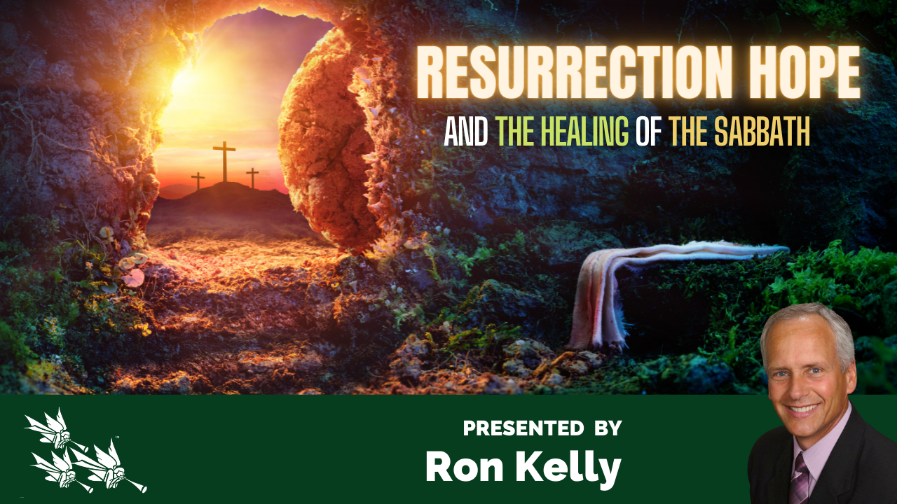 RESURRECTION HOPE AND THE HEALING OF THE SABBATH – American Christian ...