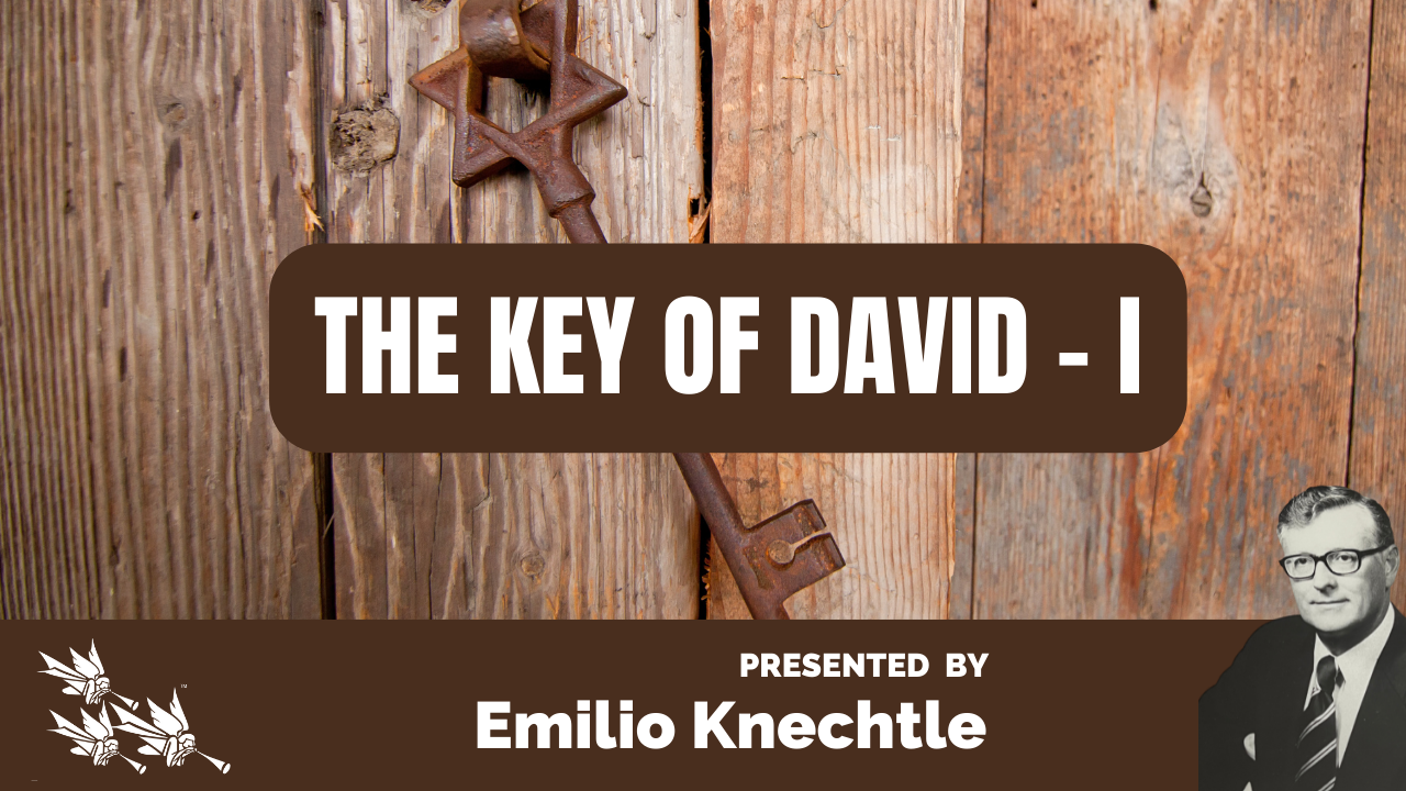 THE KEY OF DAVID – I – American Christian Ministries