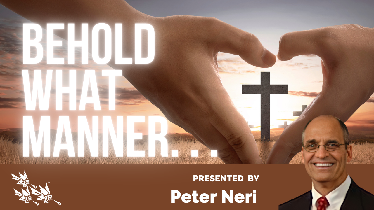 BEHOLD WHAT MANNER. . . – American Christian Ministries