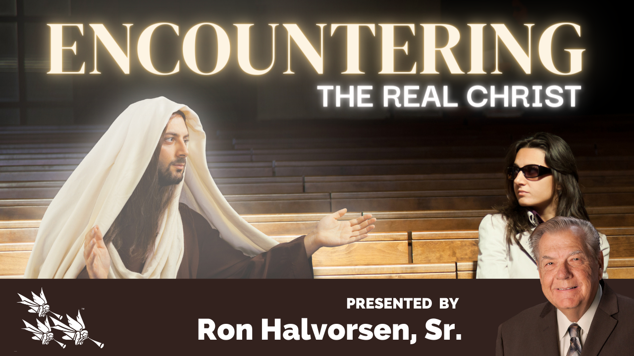 ENCOUNTERING THE REAL CHRIST – American Christian Ministries