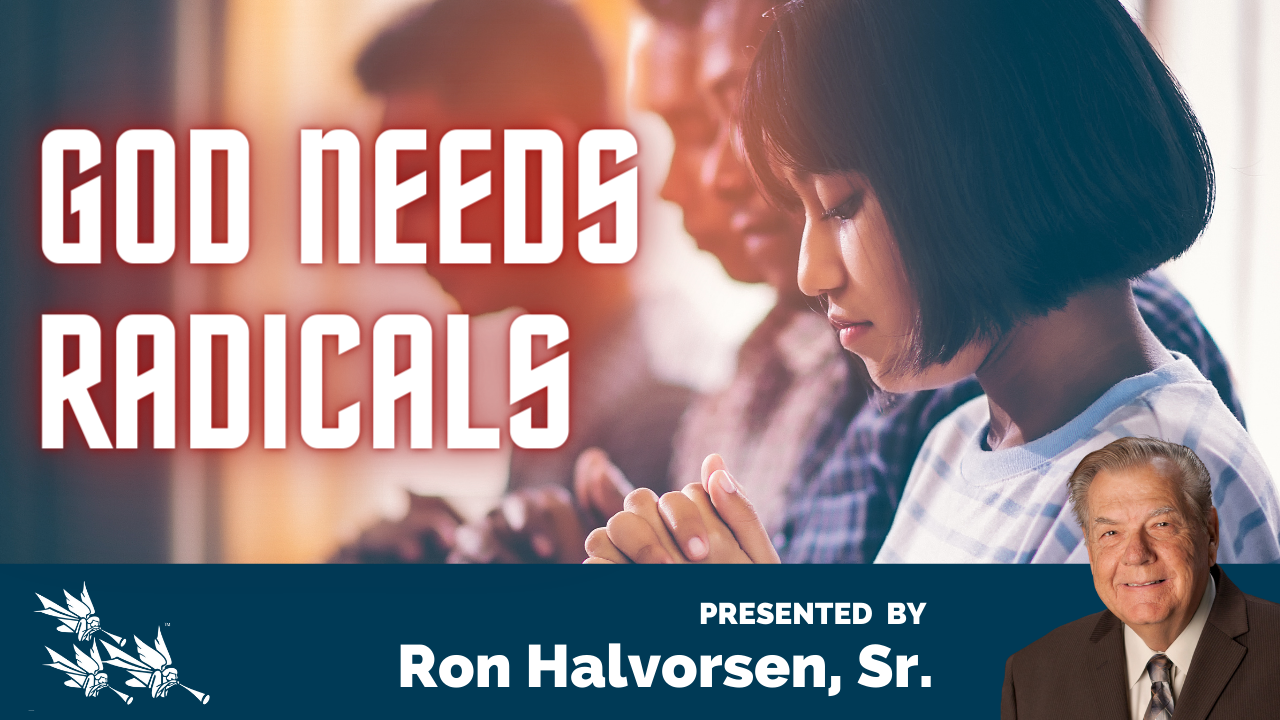 GOD NEEDS RADICALS – American Christian Ministries