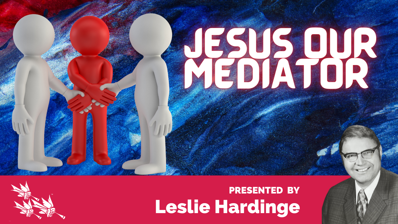 JESUS OUR MEDIATOR – American Christian Ministries