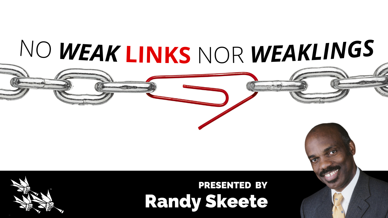 NO WEAK LINKS NOR WEAKLINGS – American Christian Ministries