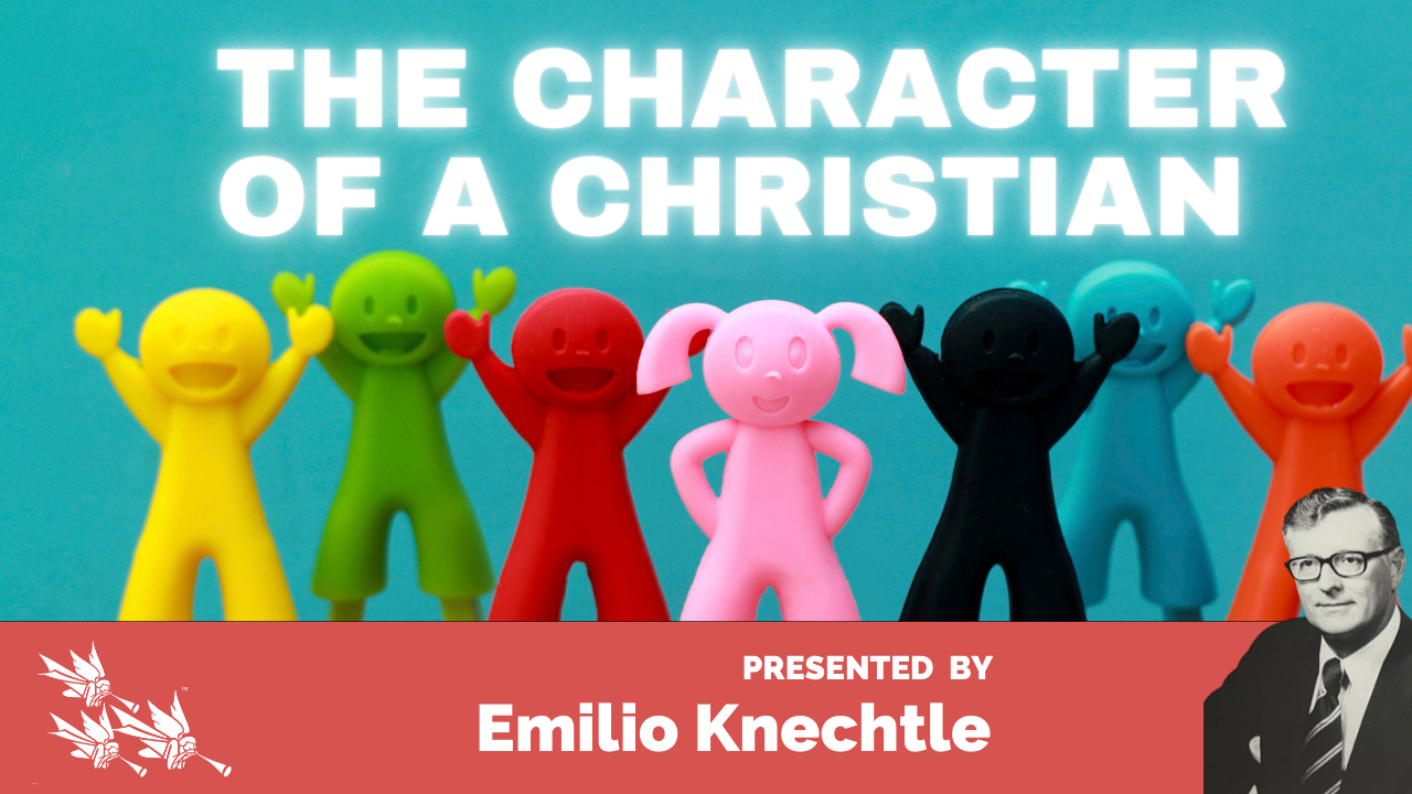 THE CHARACTER OF A CHRISTIAN – American Christian Ministries