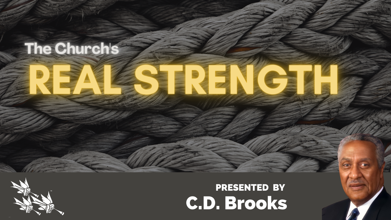 THE CHURCH’S REAL STRENGTH – American Christian Ministries