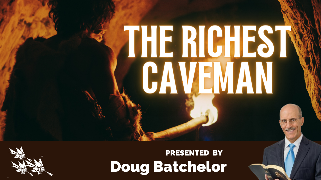 THE RICHEST CAVEMAN – American Christian Ministries