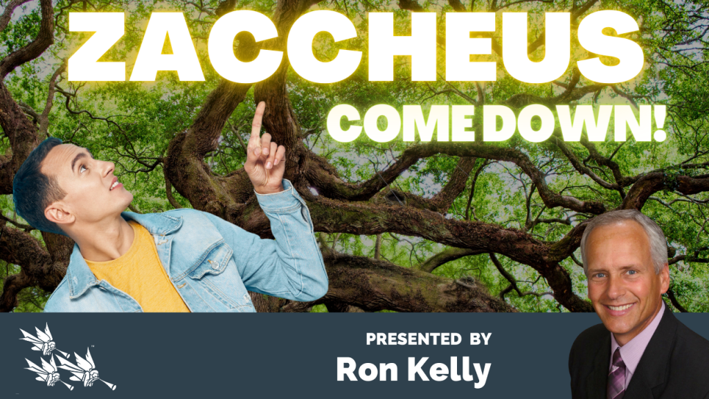 ZACCHEUS, COME DOWN – American Christian Ministries