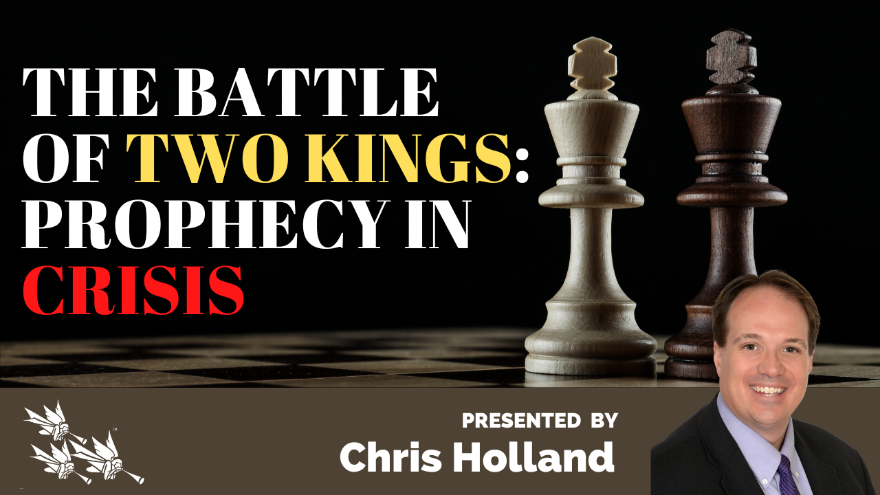 THE BATTLE OF TWO KINGS: PROPHECY IN CRISIS – American Christian Ministries